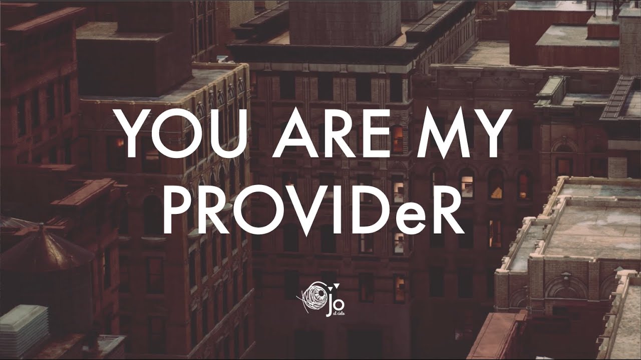 Christian song You are my provider (Lyric Video) | Ojo al Cielo - YouTube