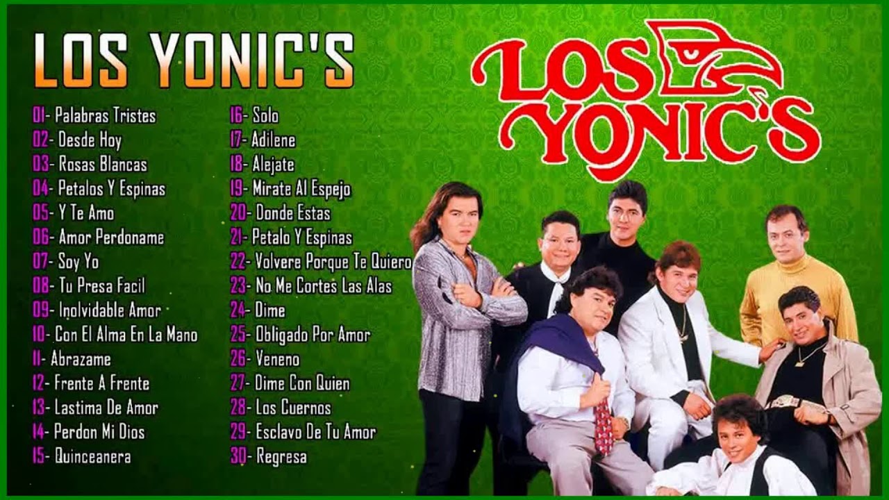 LOS YONIC EXITOS SUS MEJORES CANCIONES - YouTube