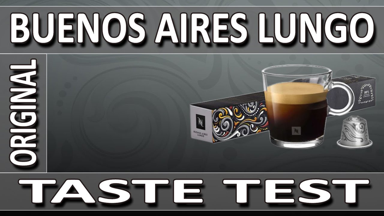 Nespresso Buenos Aires Lungo Original 2021 - Taste Test - YouTube