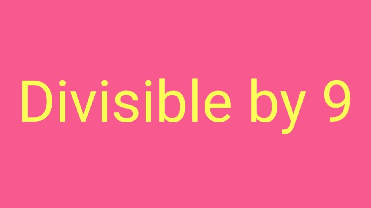 Divisible By 9 YouTube divisible-by-9-youtube
