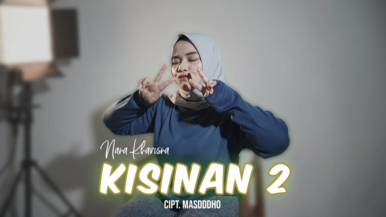 KISINAN 2 - MASDDDHO (NANA Kharisna Cover) - YouTube