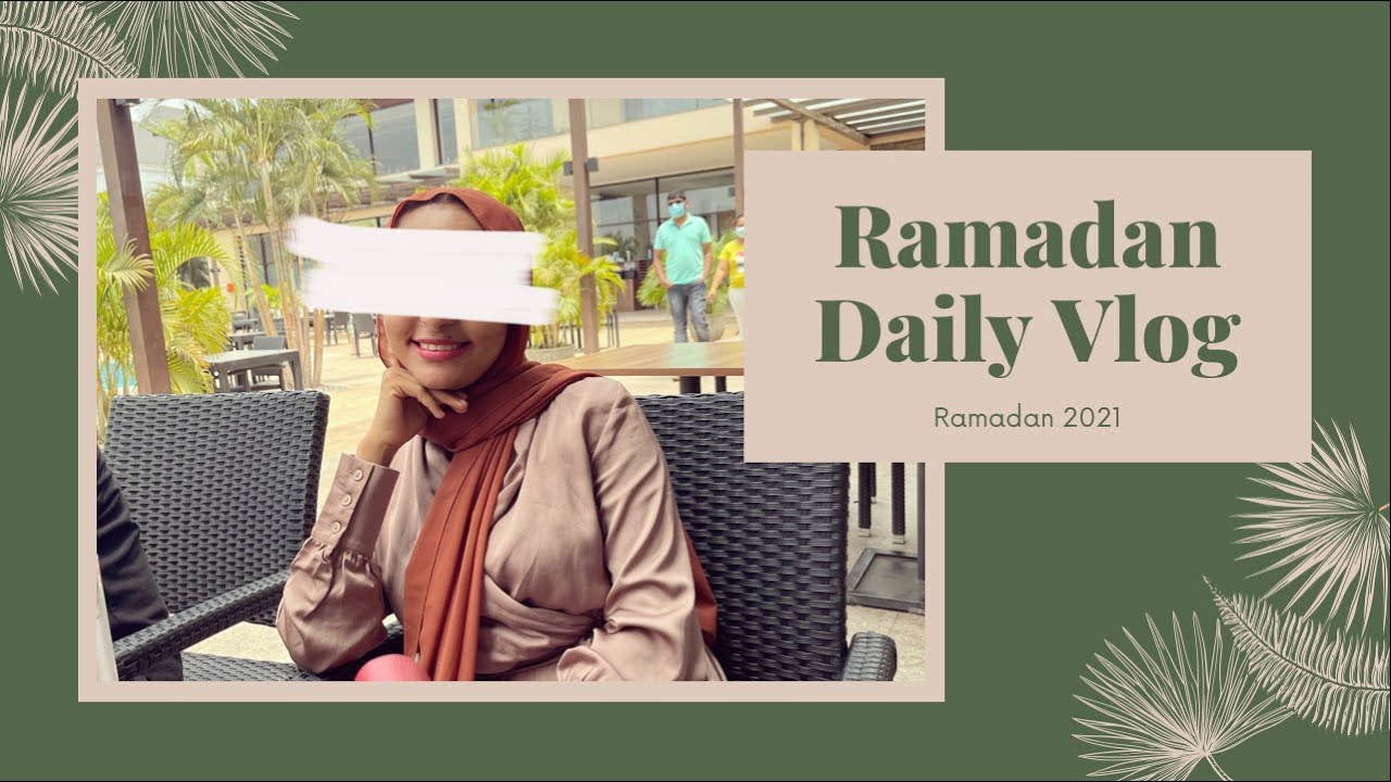 Ramadan daily vlog day 1. Ramadan 2021, - YouTube