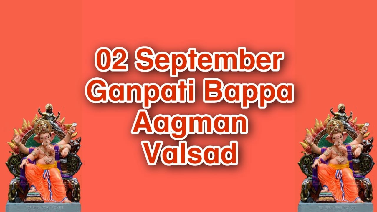 Ganpati Aagman 02 September | Aagman 2024 | Valsad - YouTube