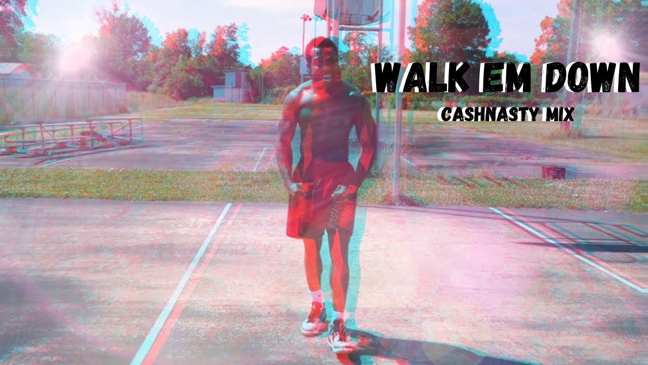 CashNasty Mix ~ "Walk Em Down" ᴴᴰ - YouTube