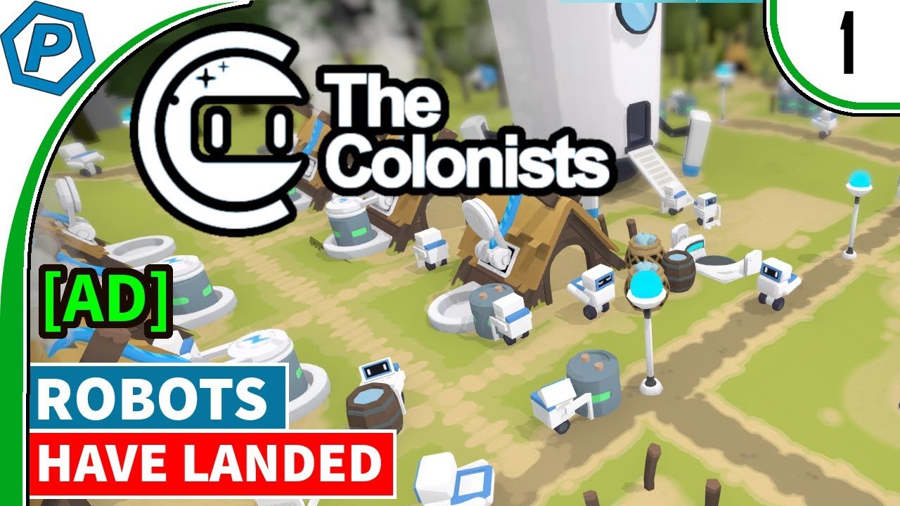 The Colonists [Ad] | The Robots have landed, let's get building | #1 ...