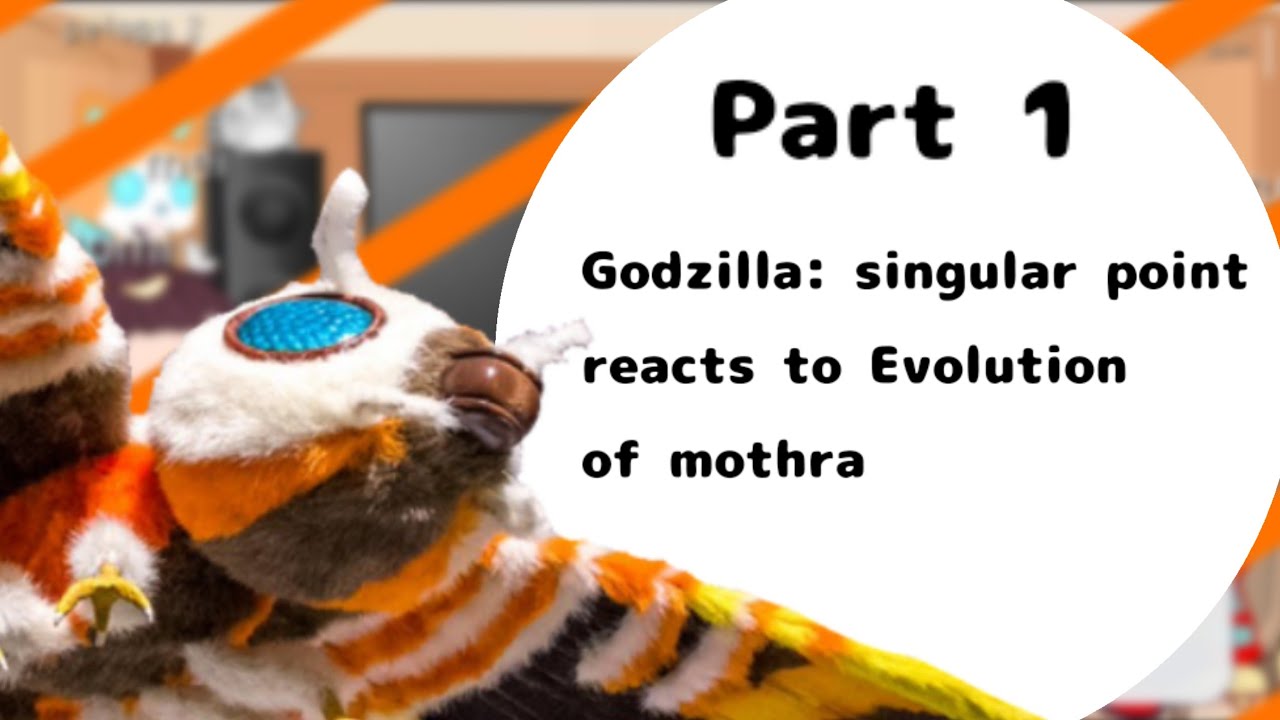 |Godzilla: singular point reacts to Evolution of Mothra| Part 1 ...