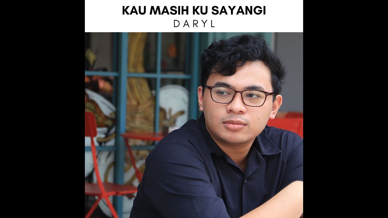 Kau Masih Kusayangi Daryl - YouTube