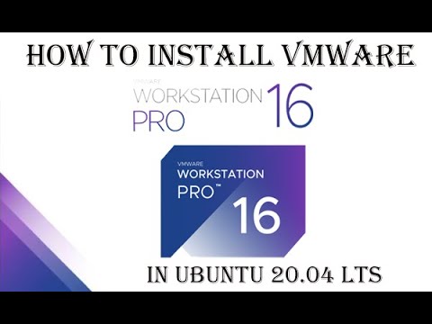 How To Install VMware Workstation 16 Pro in Ubuntu 20.04 LTS | VMware ...