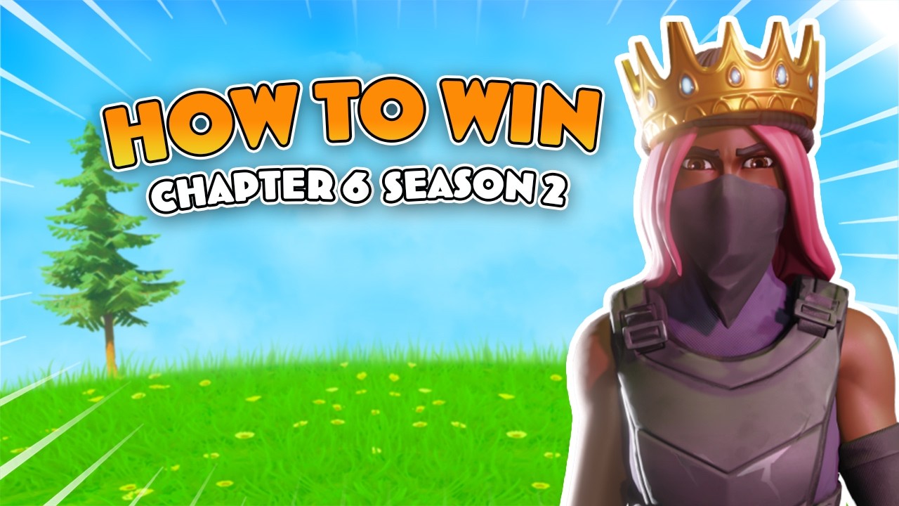 How to WIN Every Game in Chapter 6 Season 2 (Fortnite Tips & Tricks ...