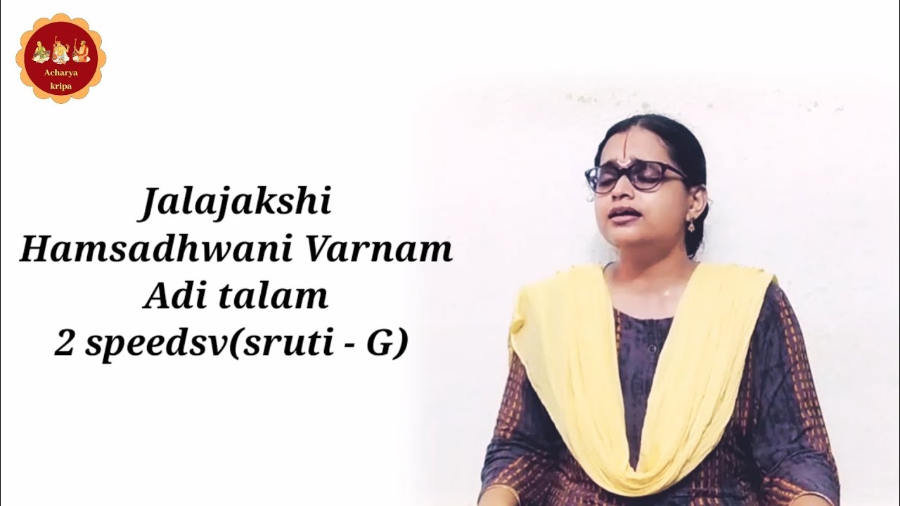 Hamsadhwani Varnam_Jalajakshi_Adi talam_2 Speeds - YouTube