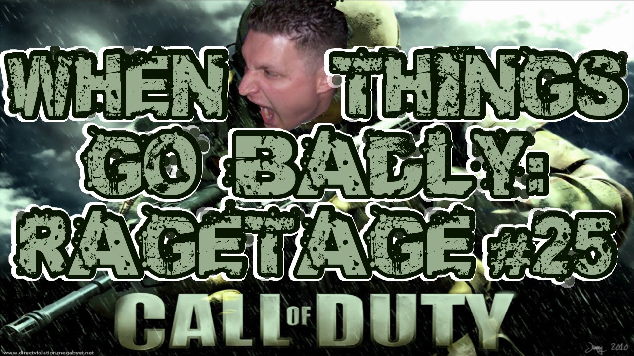Call of Duty Rage Compilation #25 (When Things Go Badly) - YouTube