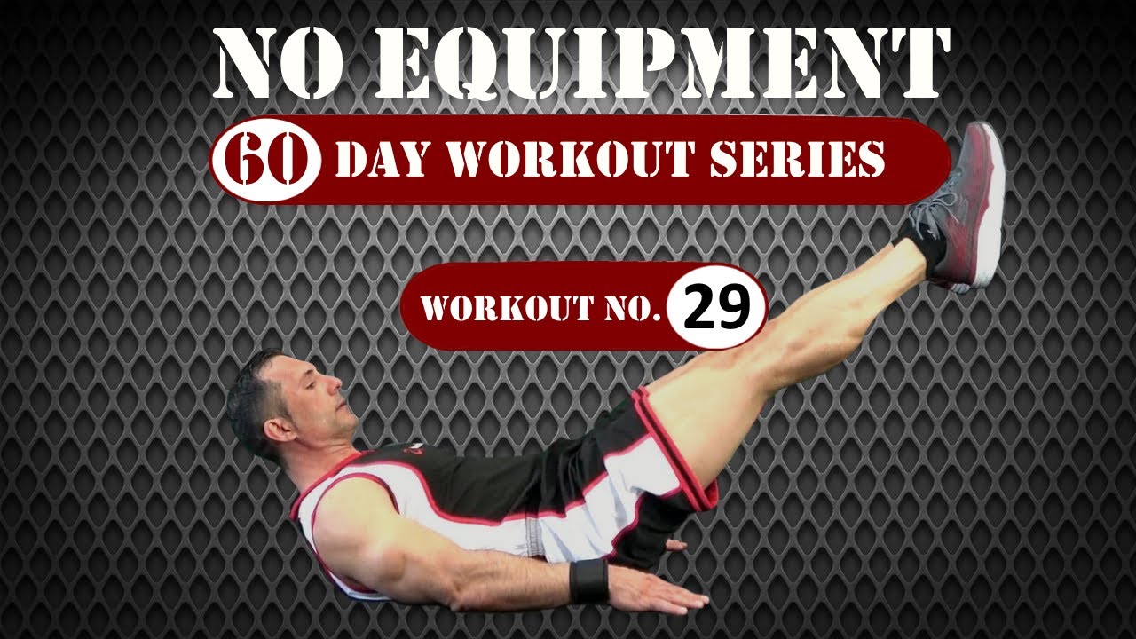 Day 29: No Equipment Workout, Full Body Workout At Home - YouTube