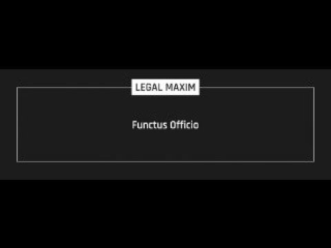 WHEN A COURT BECOMES FUNCTUS OFFICIO- General rule and exceptions ...