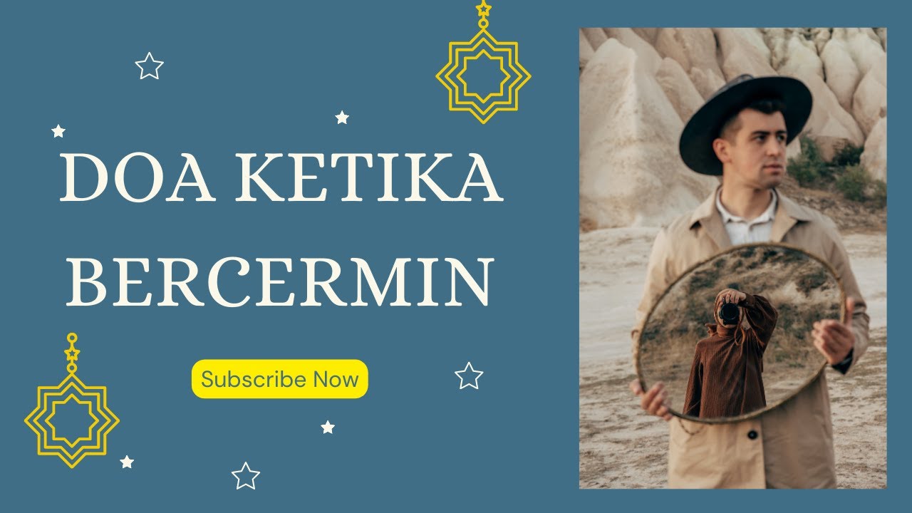 Doa Ketika Bercermin Lengkap Arab, Latin dan Artinya untuk Hafalan ...