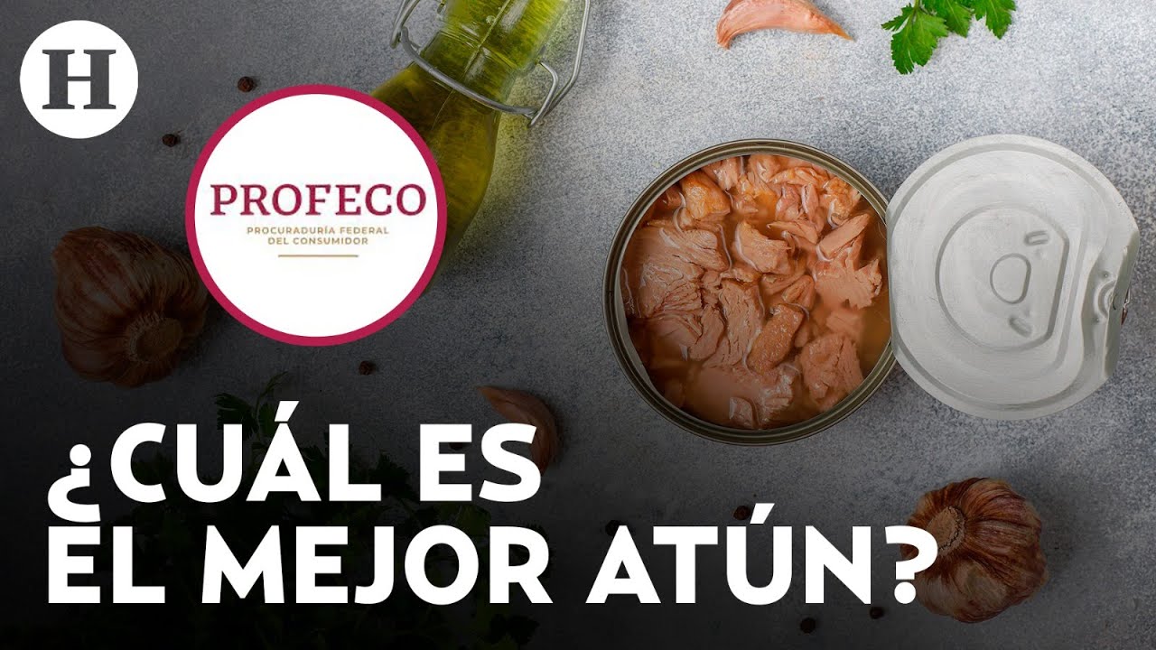 Profeco revela la mejor y la peor marca de atún con relación a su costo ...