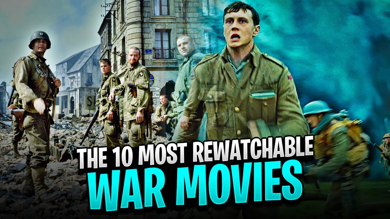 The 10 Most Rewatchable War Movies - YouTube
