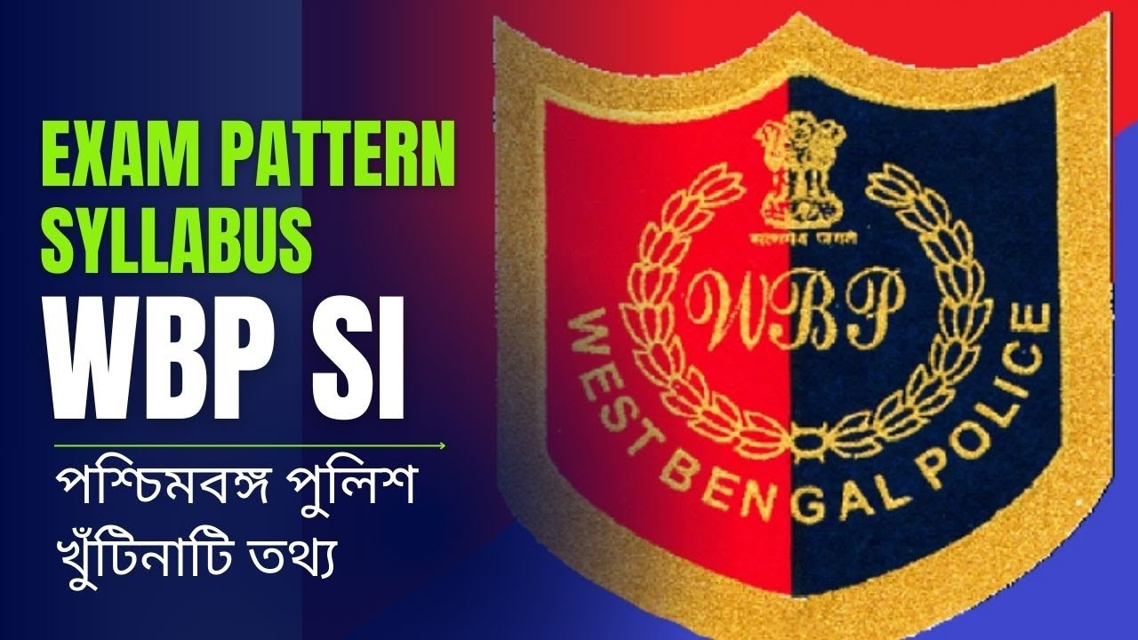 WBP SI Syllabus 2024 (Don't Miss This) | WBP Exam Pattern | West Bengal ...