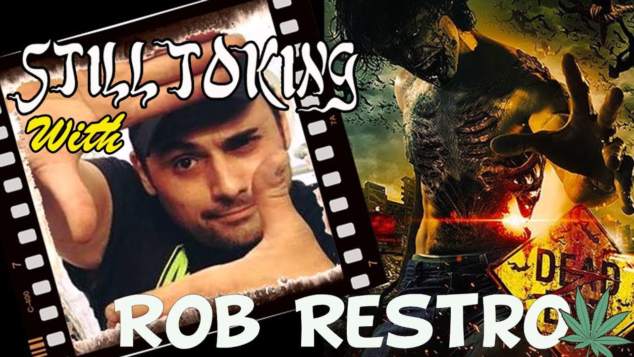 Still Toking with Rob Restro (filmmaker, Director ,producer) - YouTube