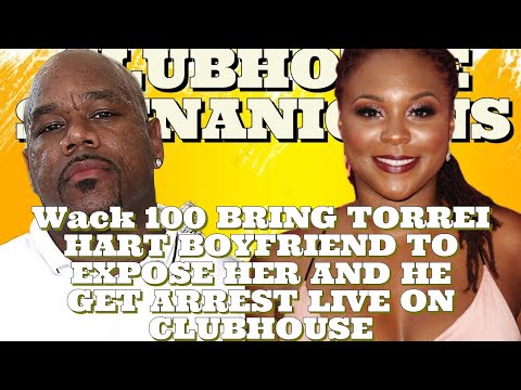 WACK 100 BRING TORREI HART BOYFRIEND TO EXPOSE HER AND GETS ARREST LIVE ...