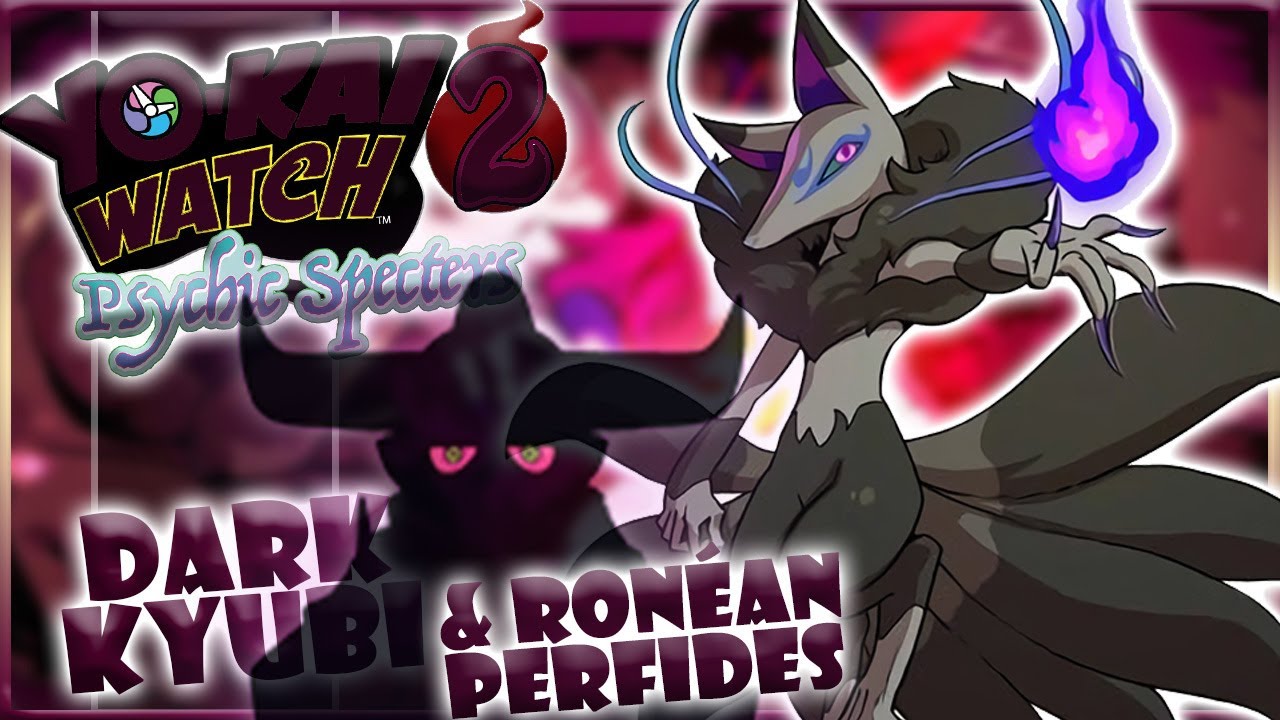 🔴 En QUÊTE de DARK KYUBI & PERFIDES RONEAN ! [Yo-kai watch spectre ...