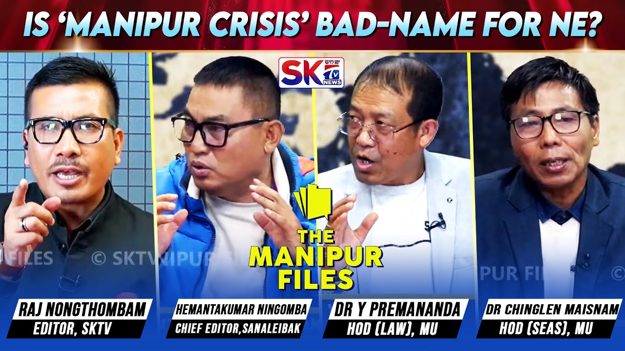 " IS ‘MANIPUR CRISIS’ BAD-NAME FOR NE?" on "THE MANIPUR FILES" [20/01 ...