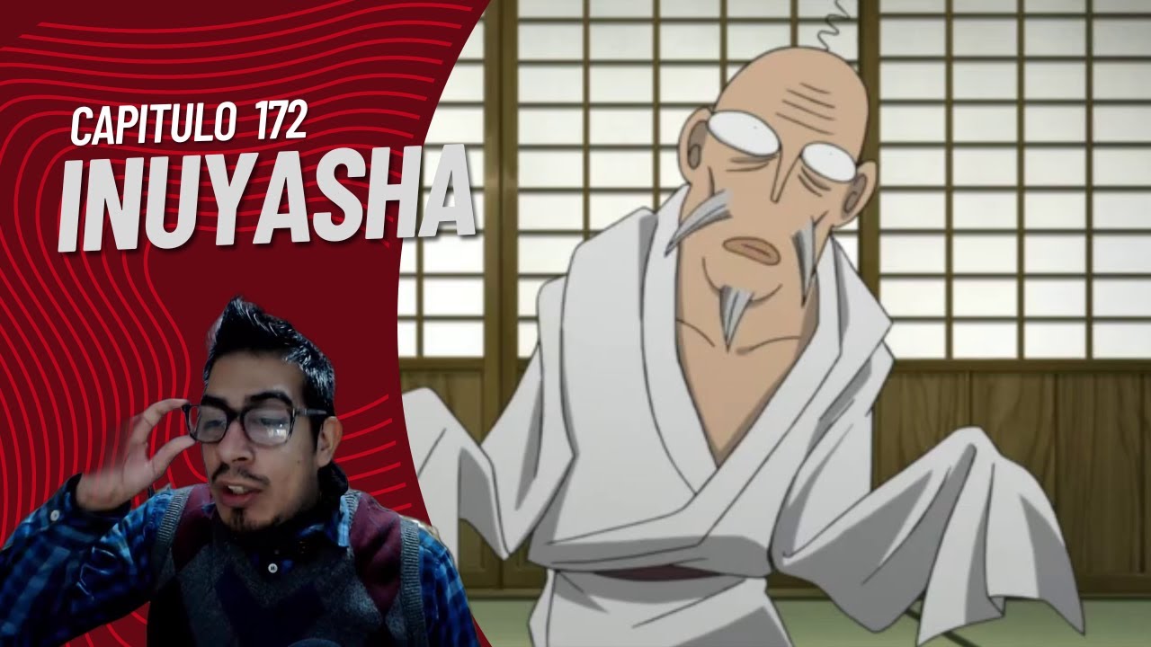 InuYasha Capitulo 172 "La prueba del gran Santo demoníaco" | Reaccion ...
