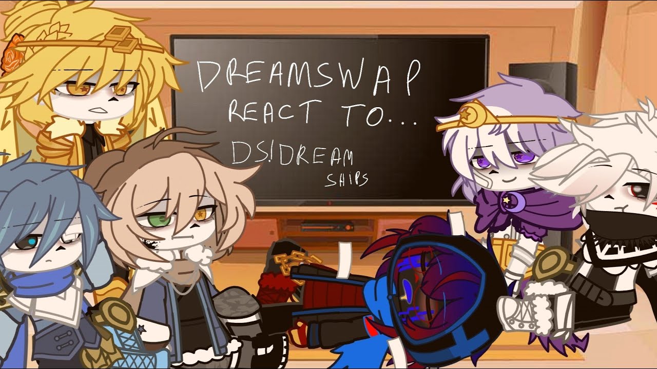 || Dreamswap react to DS! Dream ships || Short || Sans's Au's || GC ...