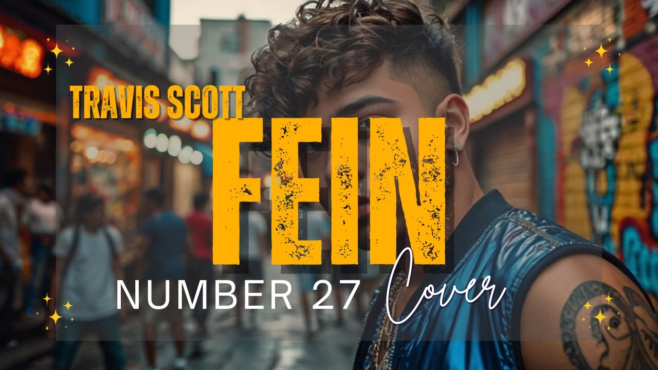 Travis Scott - 'FEiN' | Cover with Latin Pop Remix | Song #27 - YouTube