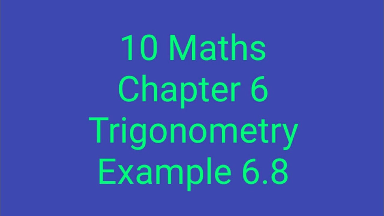 10 Maths chapter 6 Trigonometry Example 6.8 - YouTube