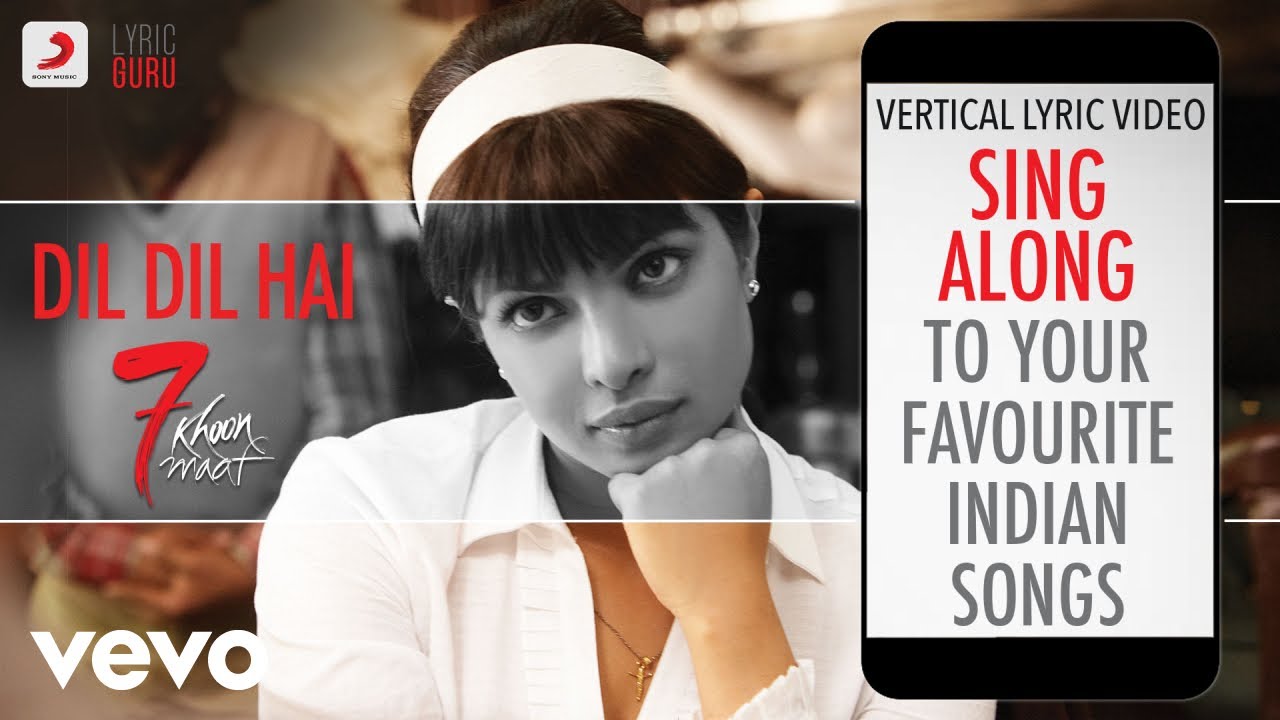 Dil Dil Hai - 7 Khoon Maaf|Official Bollywood Lyrics|Suraj Jagan ...