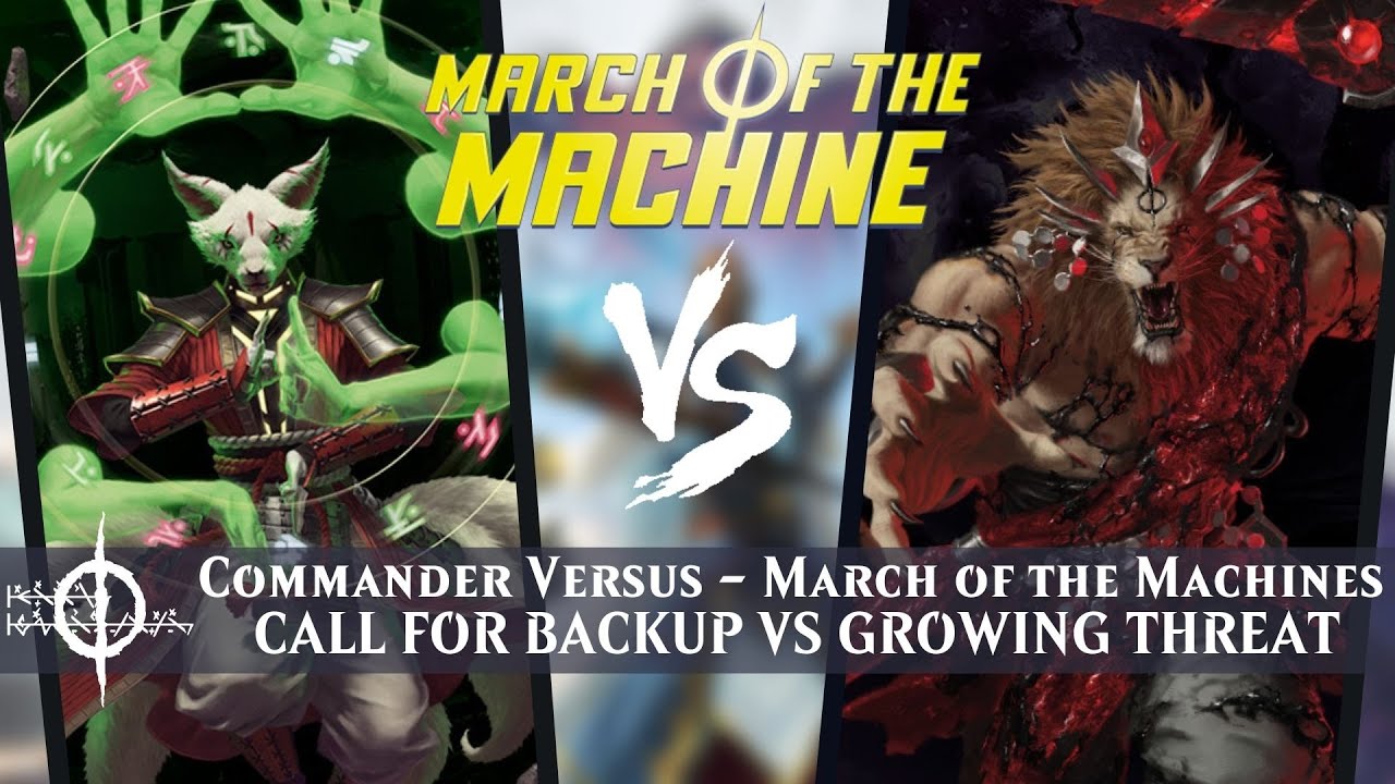 Commander Versus March of the Machine - Call for Backup vs Growing ...