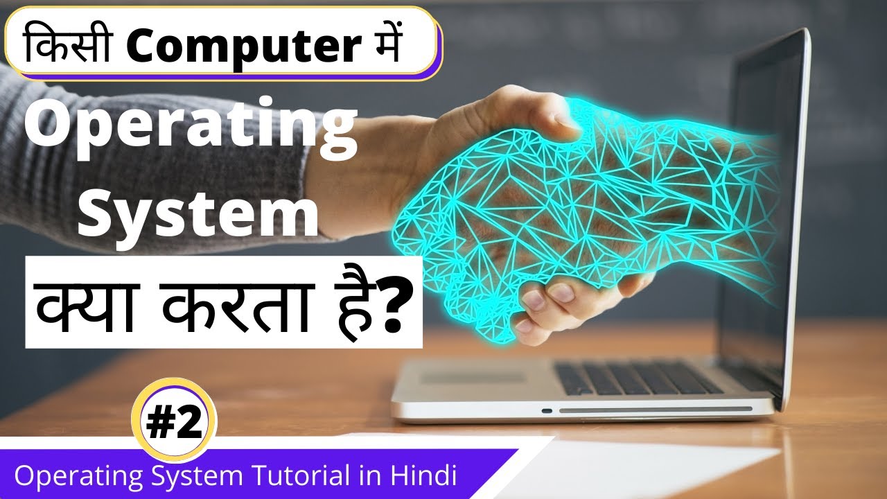 What an Operating System do? | Operating System Tutorial in Hindi ...