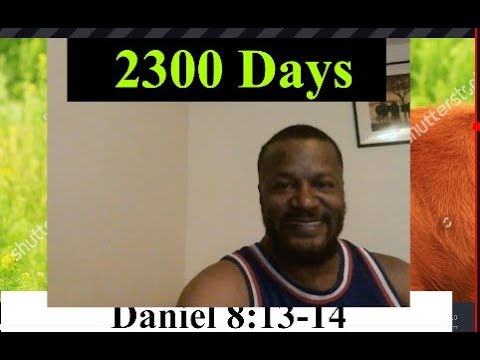 2300 Days Daniel 8:13-14 - YouTube