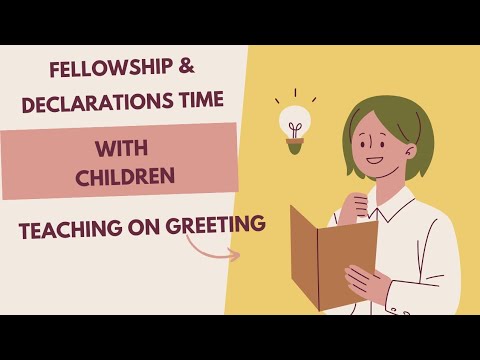 FELLOWSHIP TIME WITH CHILDREN (TOPIC- GREETING) - YouTube