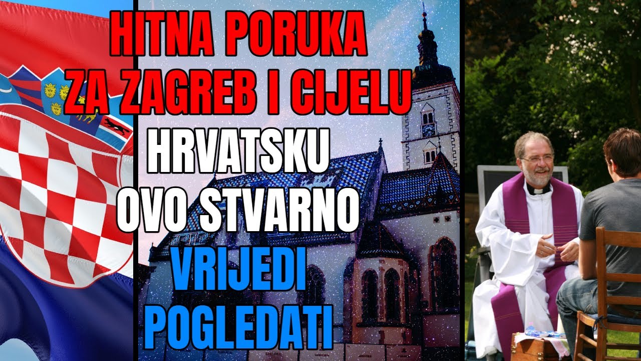 HITNA PORUKA ZA ZAGREB I HRVATSKU - OVO TREBATE ZNATI? ČUDESNA PORUKA ...
