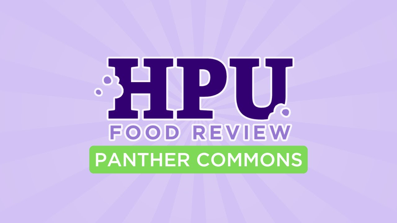 HPU Food Reviews | Panther Commons - YouTube