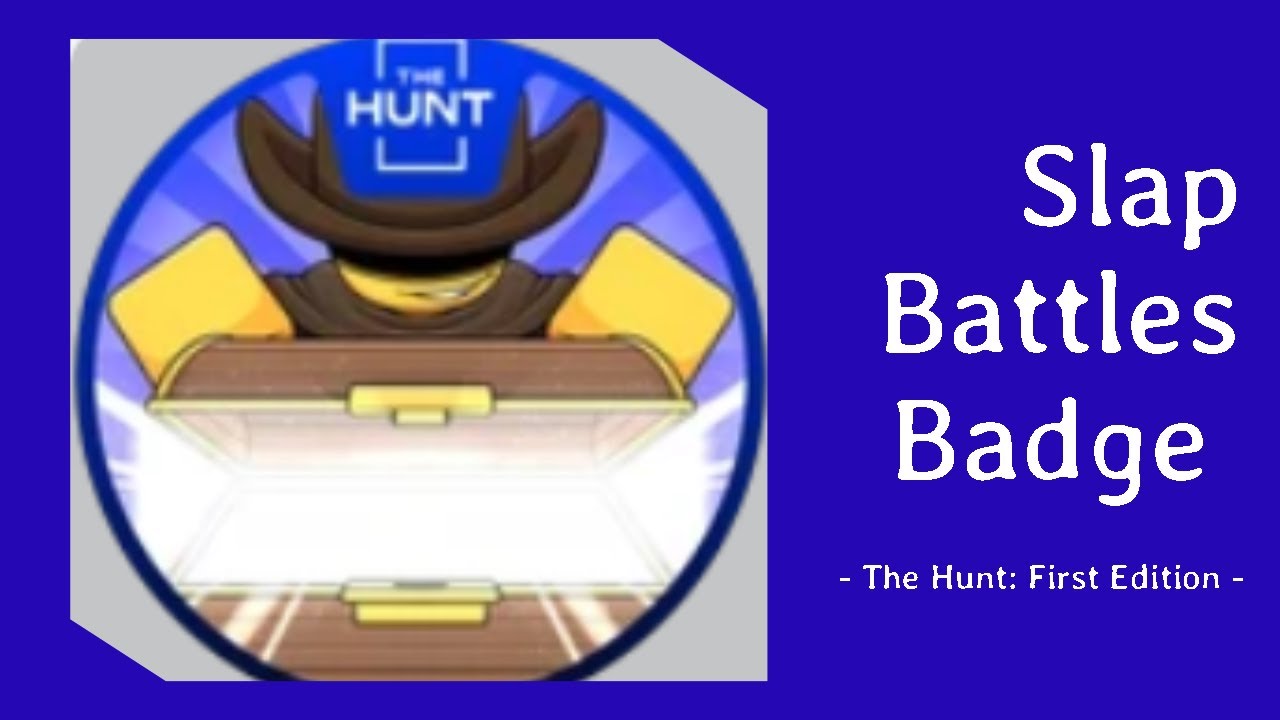 Slap Battles Badge (The Hunt : First Edition) - YouTube
