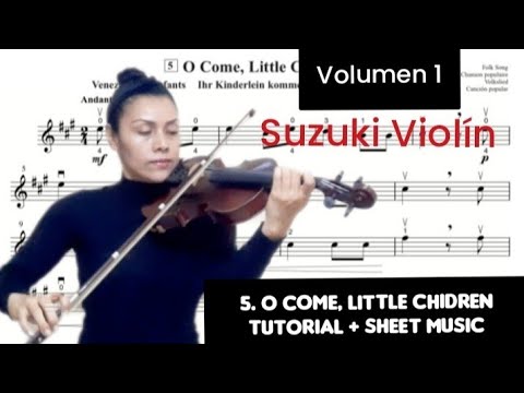 Suzuki Violín Vol. 1 O Come, Little Children - ¡Venid, Pequeños niños ...