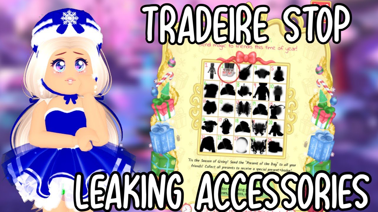 TRADEIRE STOP LEAKING THE NEW ADVENT CALENDAR ITEMS| Roblox Royale High ...