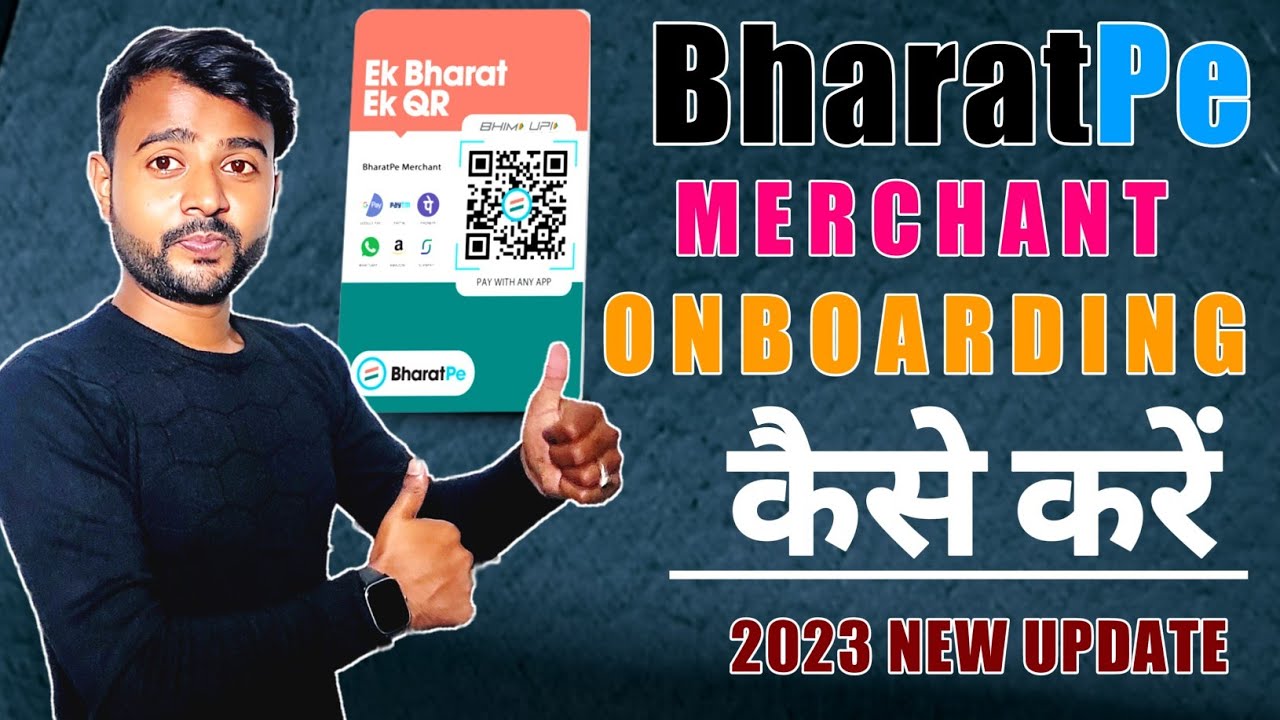 BharatPe For Merchants Onboarding Process 2023 | BharatPe Qr Onboarding kaise karen - YouTube