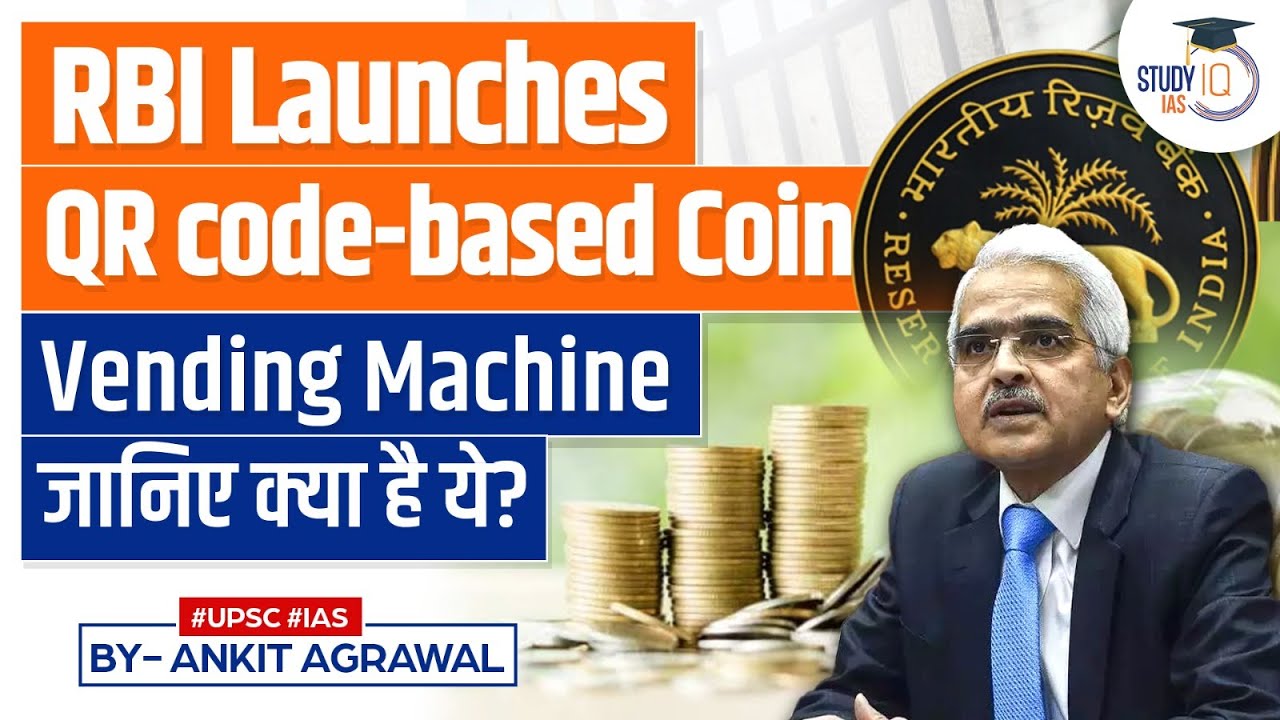 RBI announces pilot for QR code-based Coin Vending Machine | UPSC ...