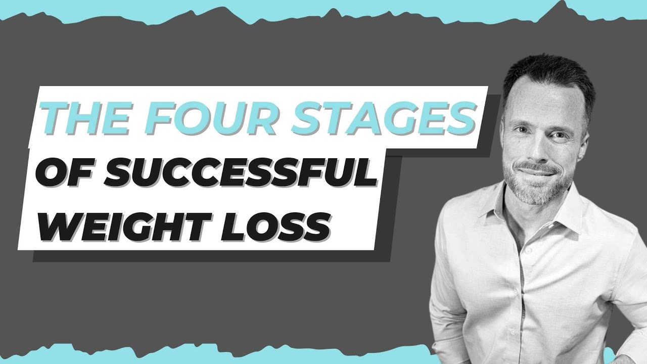 The Four Stages of Successful Weight Loss - YouTube