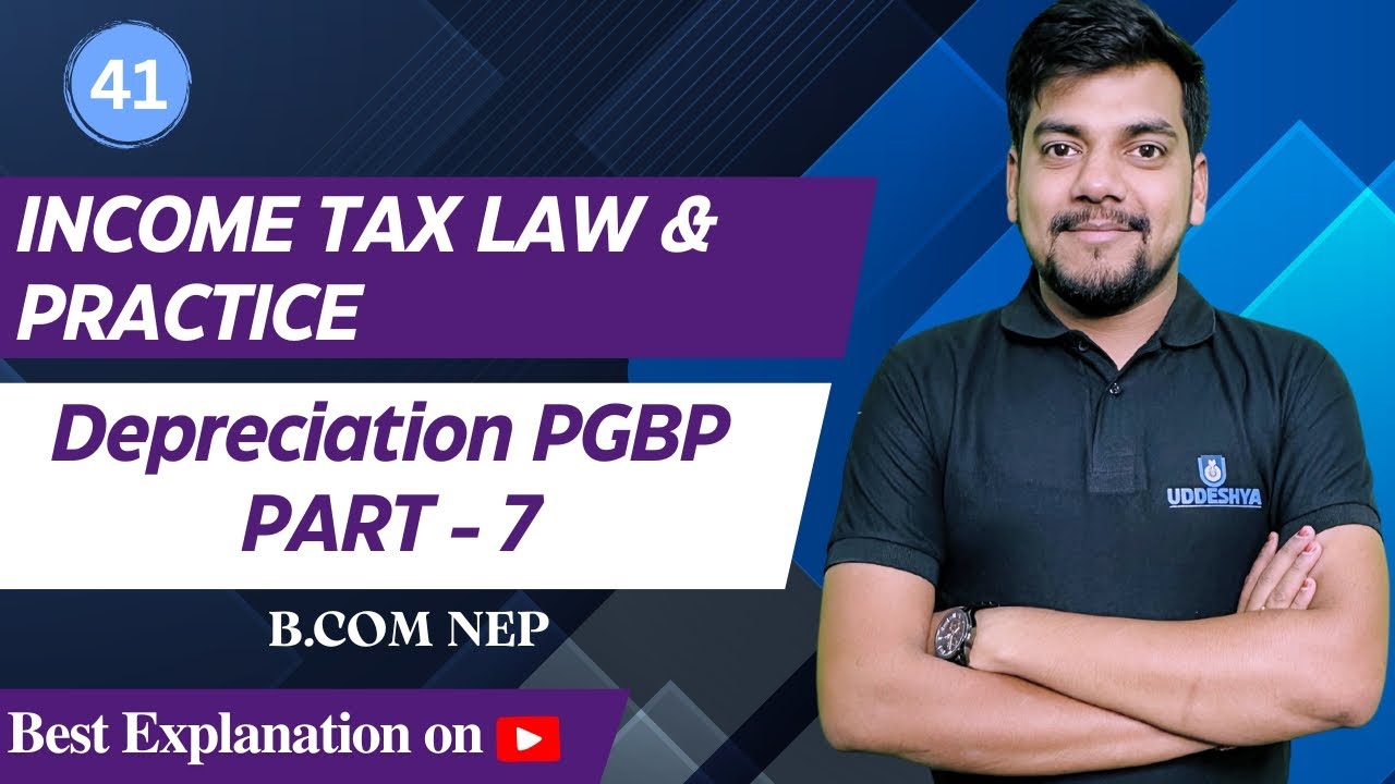 41. Depreciation, PGBP | Part-7 | PGBP | Unit-2 | Income Tax - YouTube