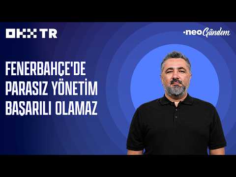 Fenerbahçe'de maddi sorun var, Barış Göktürk ve Hakan Safi büyük para koyacak | Serdar Ali Çelikler