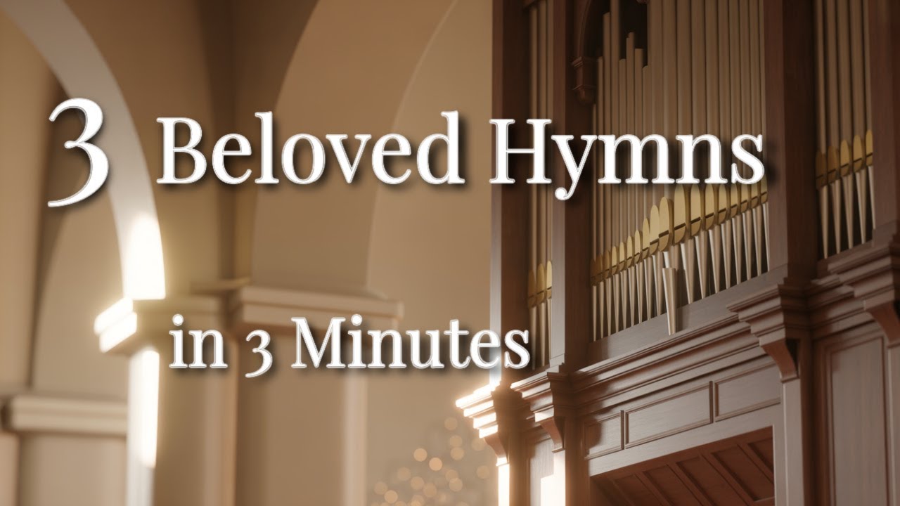 Stunning Pipe Organ Hymns | Peace, Grace, and Triumph in Three Beloved ...