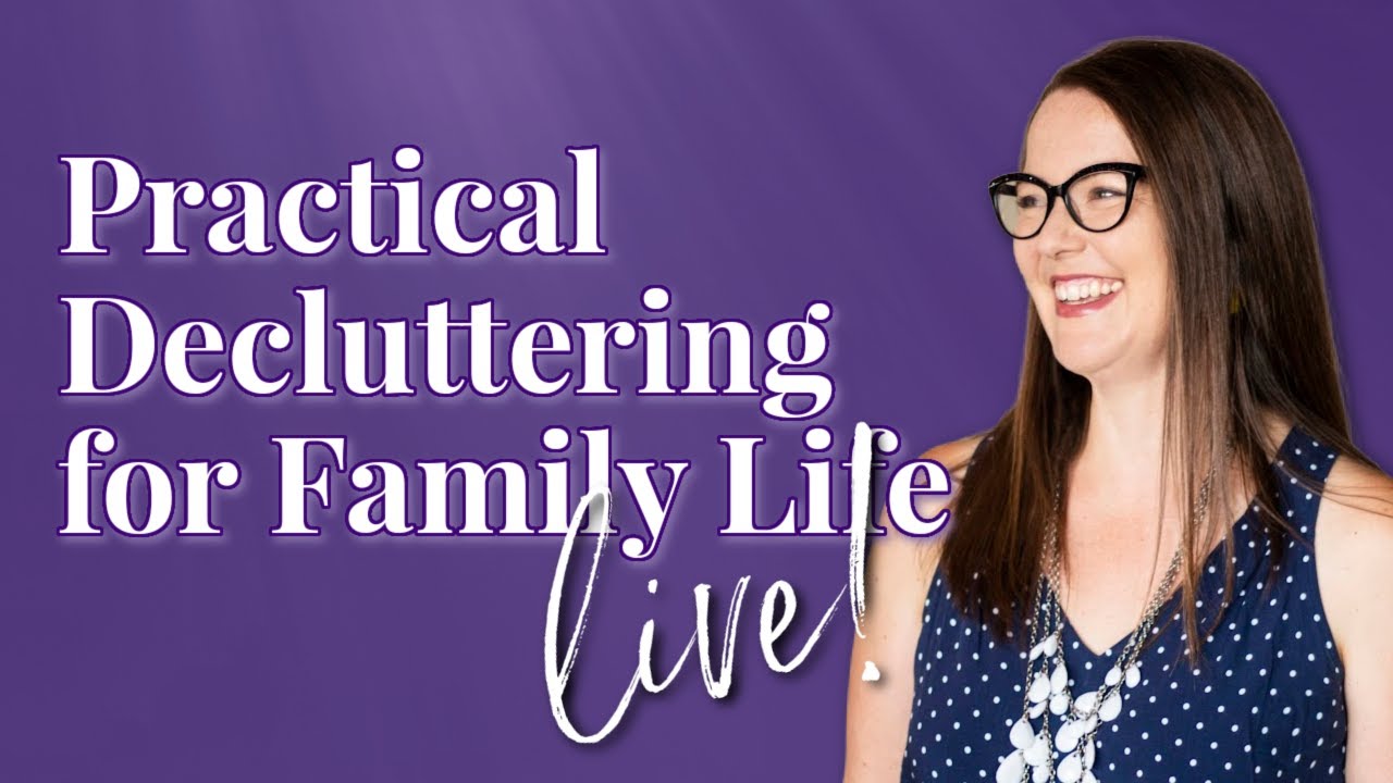 BE REAL - Practical Decluttering Workshop - 3 strategies that work ...