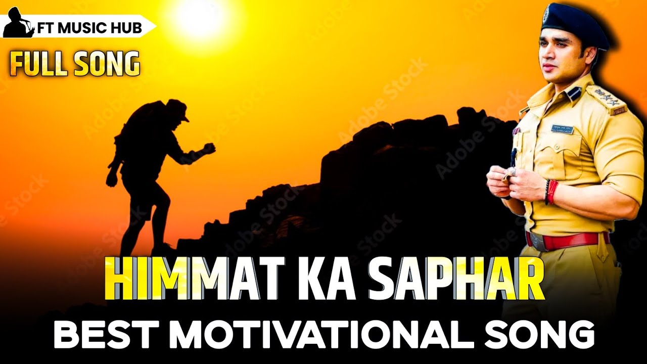 HIMMAT KA SAPHAR | Best Motivational Song | Inspiring Song | Ft Toppo ...