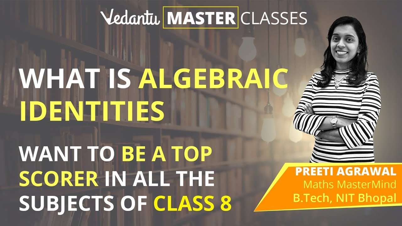 What is Identity | Algebraic Identities for Class 8 | Algebra Tricks to ...