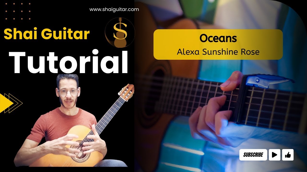 Oceans (Alexa Sunshine Rose) | Fingerpicking Guitar Tutorial | Chords ...
