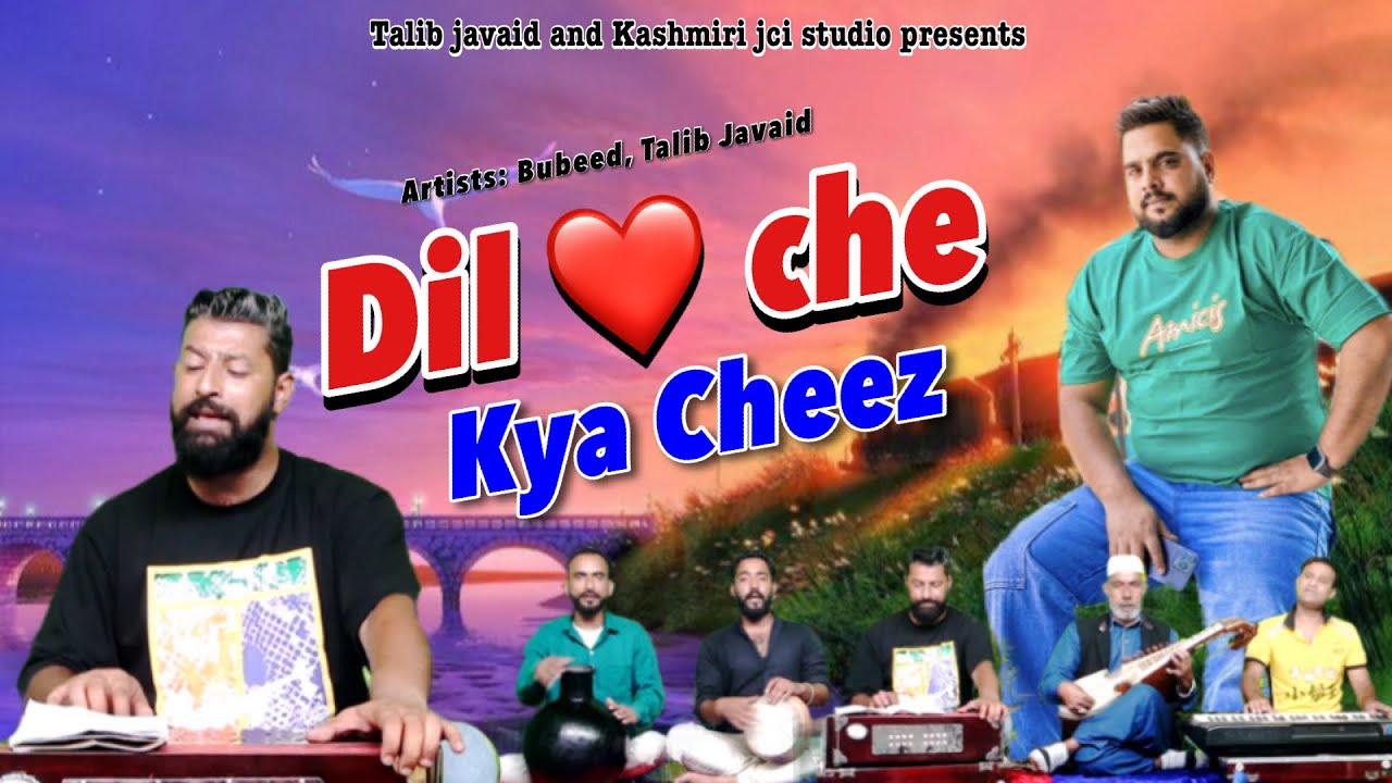 Dil Che Kya Cheez | Bubeed | Idrees Wani - YouTube